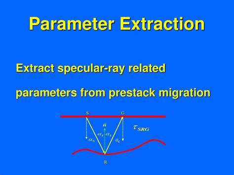 Ppt Arbitrary Parameter Extraction Stationary Phase Migration And