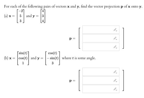 Solved For Each Of The Following Pairs Of Vectors X And Y Chegg Com