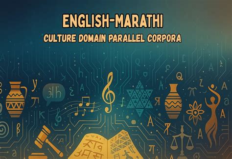 English Marathi Translated Parallel Corpora For Culture Domain