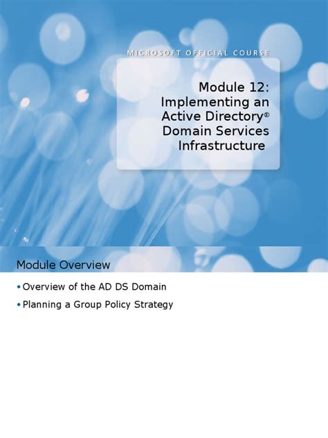 module 12 implementing an active directory® domain services