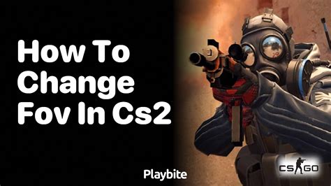How To Change FOV In CS2 Playbite