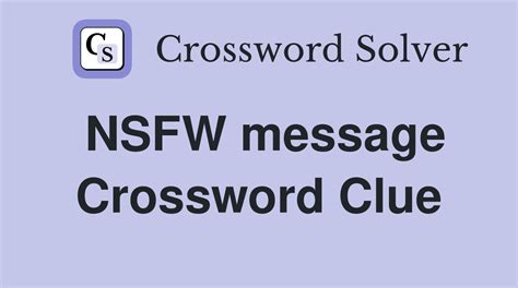 Nsfw Message Crossword Clue Answers Crossword Solver
