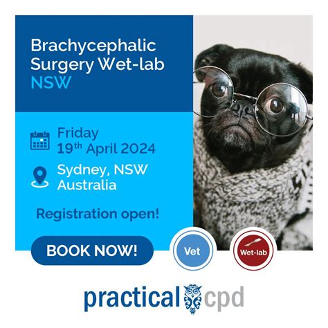 Registrations Are Now Open For The Upcoming Brachycephalic Surgery Wet
