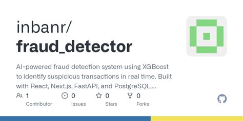 Github Inbanrfrauddetector Ai Powered Fraud Detection System Using Xgboost To Identify