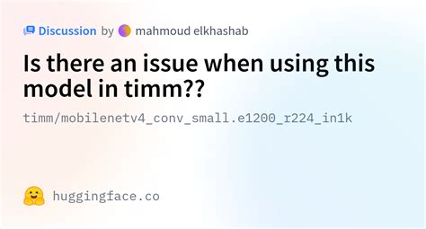 Timmmobilenetv4convsmalle1200r224in1k · Is There An Issue When Using This Model In Timm