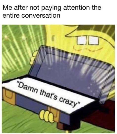 Damn Thats Crazy Know Your Meme