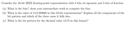 Solved Consider The 10 Bit Ieee Floating Point