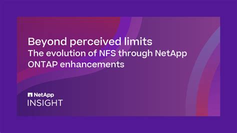 Beyond Perceived Limits The Evolution Of Nfs Through Ontap Enhancements 1511 3
