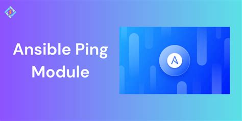 Ansible Ping Module Syntax Examples Tips For