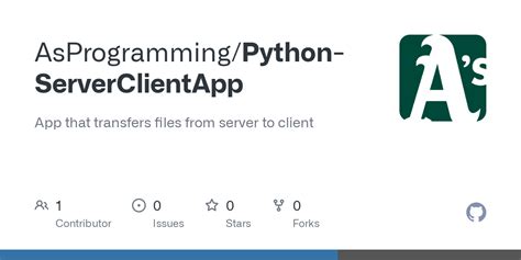 GitHub AsProgramming Python ServerClientApp App That Transfers Files From Server To Client