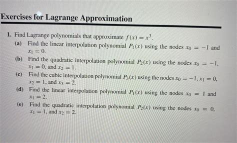 Solved Exercises For Lagrange Approximation 1 Find Lagrange