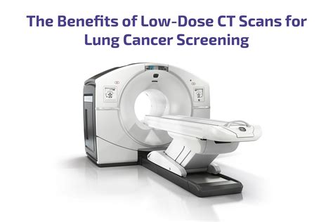 Low Dose Ct Scans For Lung Cancer Screening The Benefits Explained