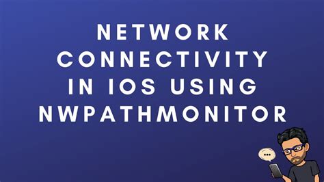Networking Connectivity In IOS Using NWPathMonitor YouTube