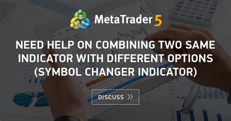Need Help On Combining Two Same Indicator With Different Options