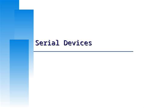 Ppt Serial Devices Dokumen Tips