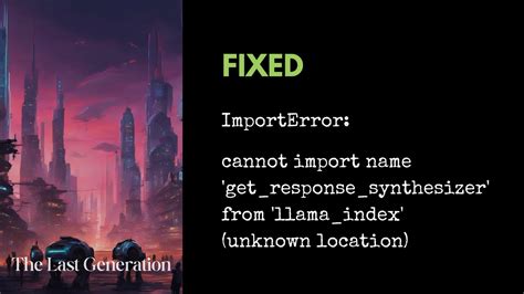 Fix Importerror Cannot Import Name Getresponsesynthesizer In 1