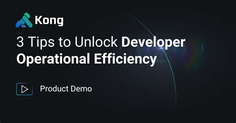 3 Tips To Unlock Developer Operational Efficiency Kong Inc