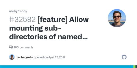 Feature Allow Mounting Sub Directories Of Named Volumes · Issue 32582 · Mobymoby · Github