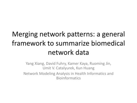 Ppt Merging Network Patterns A General Framework To Summarize