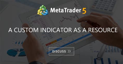 A Custom Indicator As A Resource Indices Mql4 And Metatrader 4