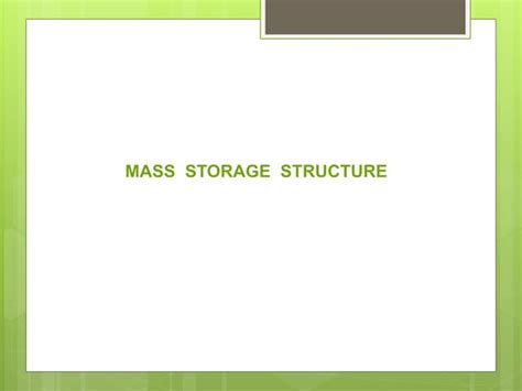 mass storage structure ppt