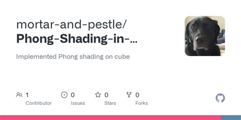 Github Mortar And Pestlephong Shading In Opengl Implemented Phong