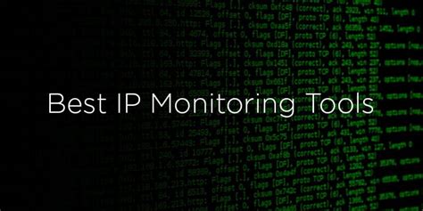 The 8 Best Ip Monitoring Tools For Enterprises And It Teams