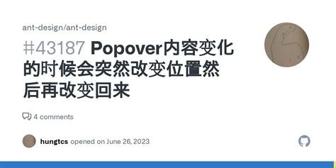 Popover内容变化的时候会突然改变位置然后再改变回来 Issue ant design ant design GitHub