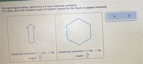 Solved For Each Figure Below Determine If It Has Rotational Symmetry Ive The Smallest Angle