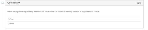 Solved Question Pts When An Argument Is Passed By Chegg