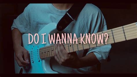 Arctic Monkeys Do I Wanna Know Electric Guitar Cover YouTube