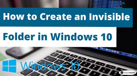 How To Create An Invisible Folder Without Any Name In Windows StackHowTo