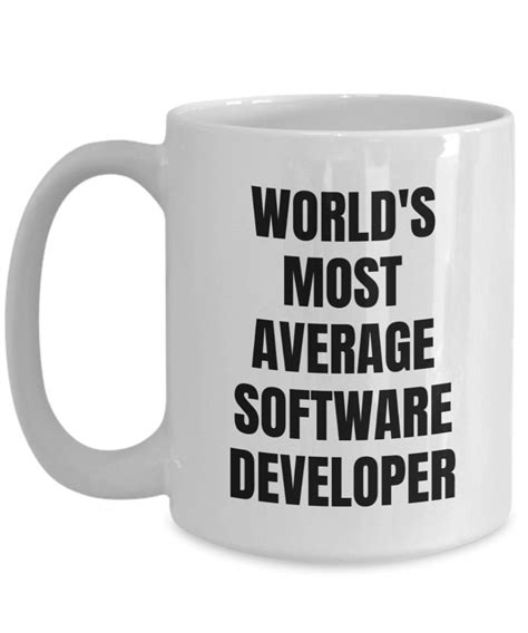 Software Developer Mug Coffee Cup Worlds Most Average Etsy