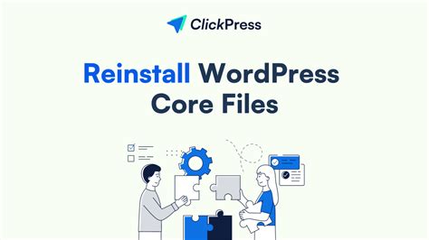 What Is The Reinstall Wordpress Core Files Action And When To Use It