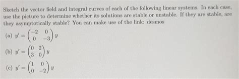 Solved Sketch The Vector Field And Integral Curves Of Each
