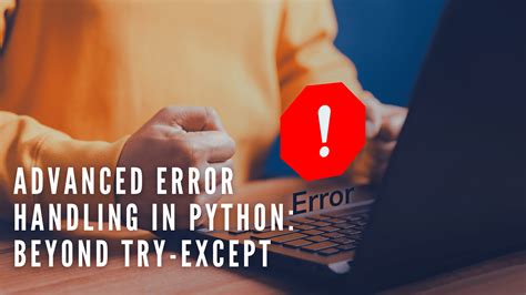 advanced python error handling in python