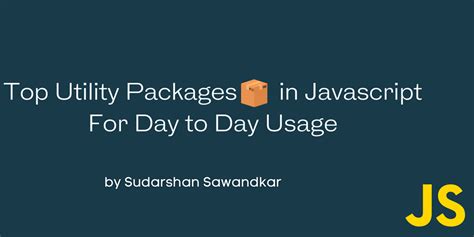Top Utility Packages In Javascript Dev Community