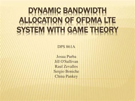 Ppt Dynamic Bandwidth Allocation Of Ofdma Lte System With Game Theory