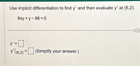 solved use implicit differentiation to find y ﻿and then