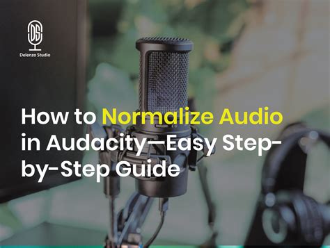 How To Normalize Audio In Audacity—step By Step Guide How To Normalize Audio In Audacity—step By Step Guide
