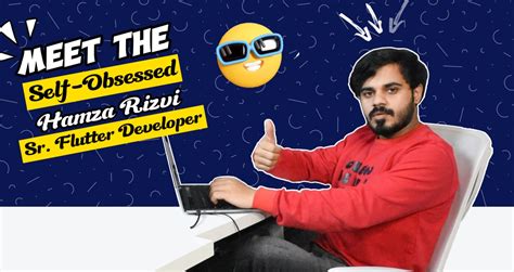 Tanbits On Linkedin Meet Our Self Obsessed Flutter Developer ☺️