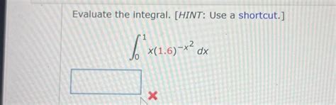 Solved Evaluate The Integral HINT Use A Shortcut Chegg