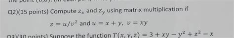 solved q2 15 points compute zx and zy using matrix