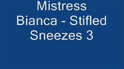 Stifled Sneezes 3 Mistress Biancas Fetish Addicts
