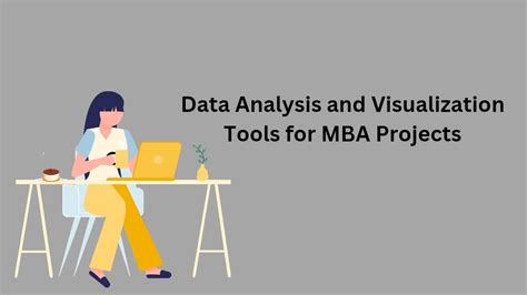 Top Data Analysis And Visualization Tools For Mba Projects