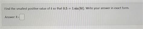 solved find the smallest positive value of t ﻿so that
