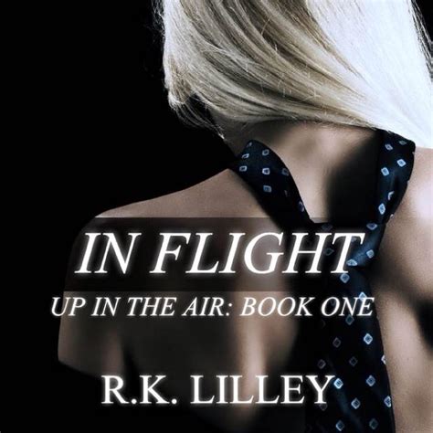 In Flight Up In The Air Book 1 Rk Lilley Elizabeth Powers Rk