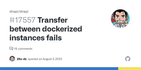 transfer between dockerized instances fails · issue 17557 · strapi