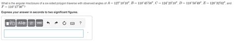 solved what is the angular misclosure of a six sided polygon