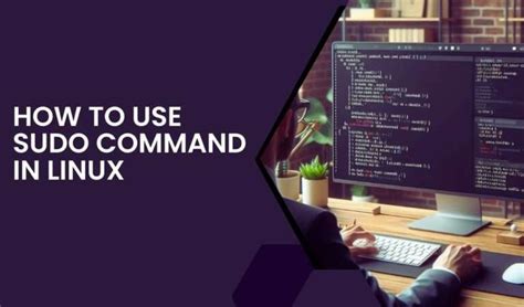 How To Use Sudo Command In Linux Greenwebpage Community